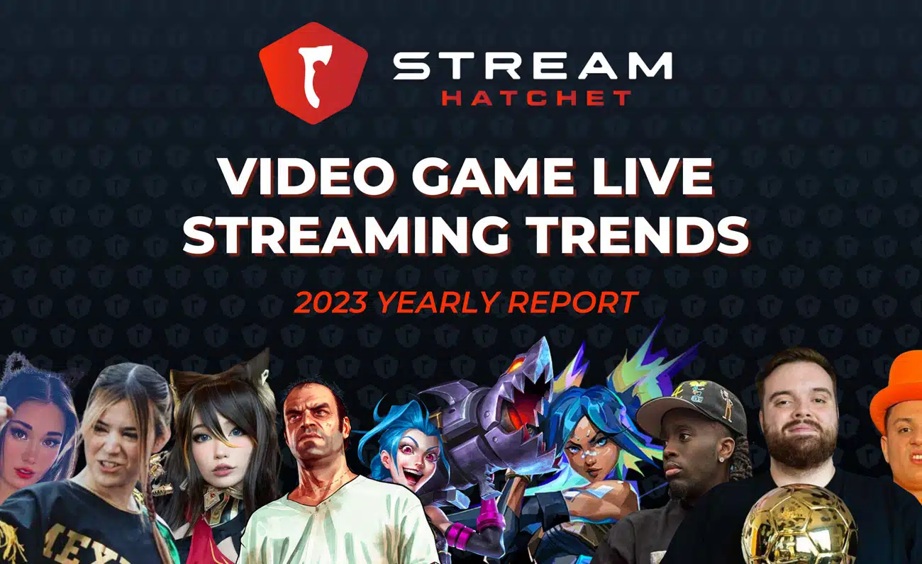 Stream Hatchet Releases 2023 Video Game Live Streaming Trends Report - 22esport.gg